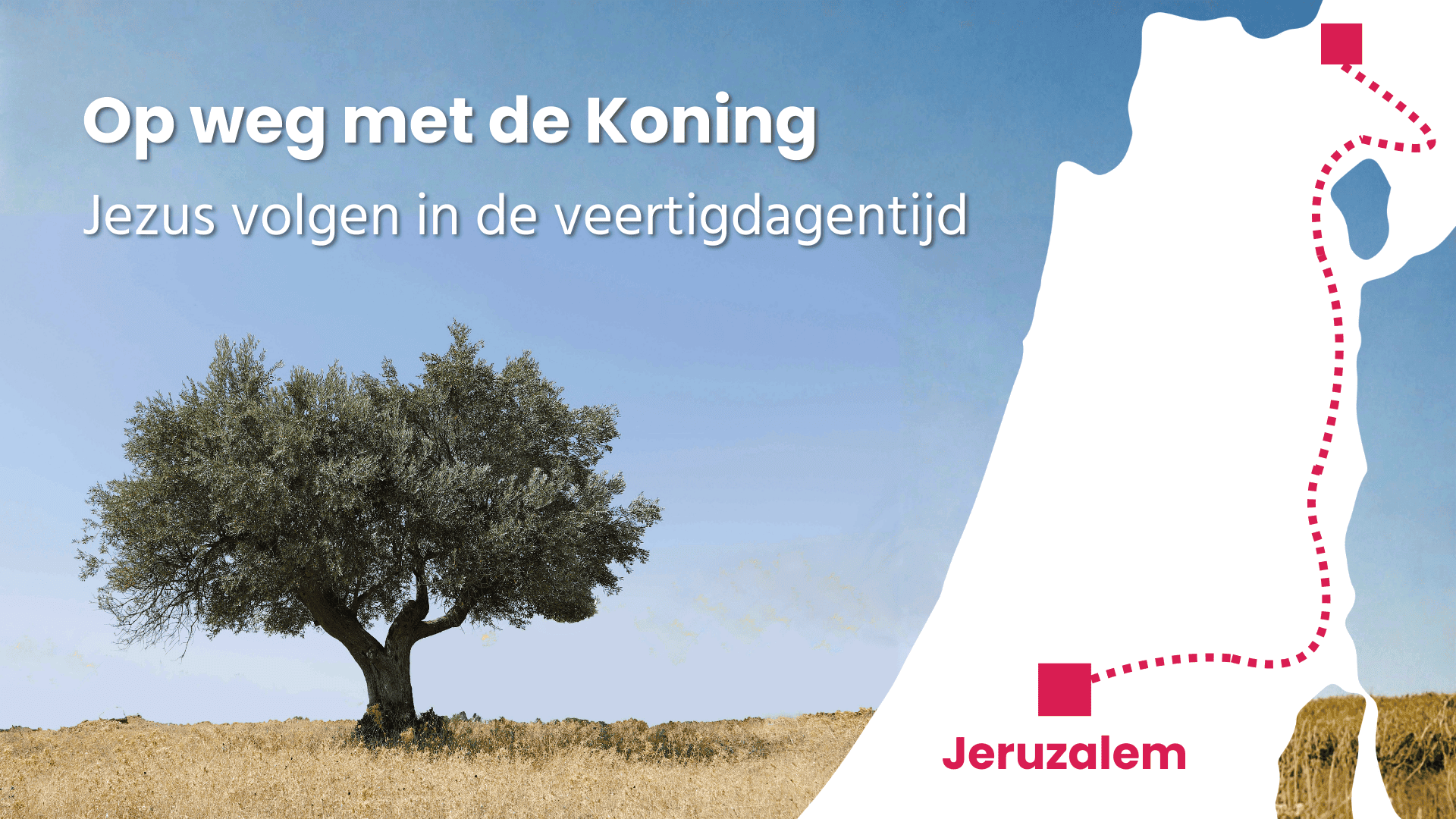 Op weg met de Koning: Jezus volgen in de veertigdagentijd - Evangelisch ...